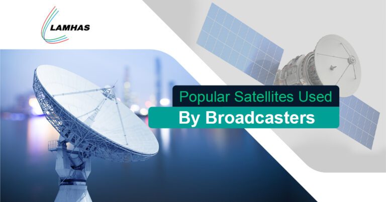 Popular satellites used by Broadcasters | Lamhas